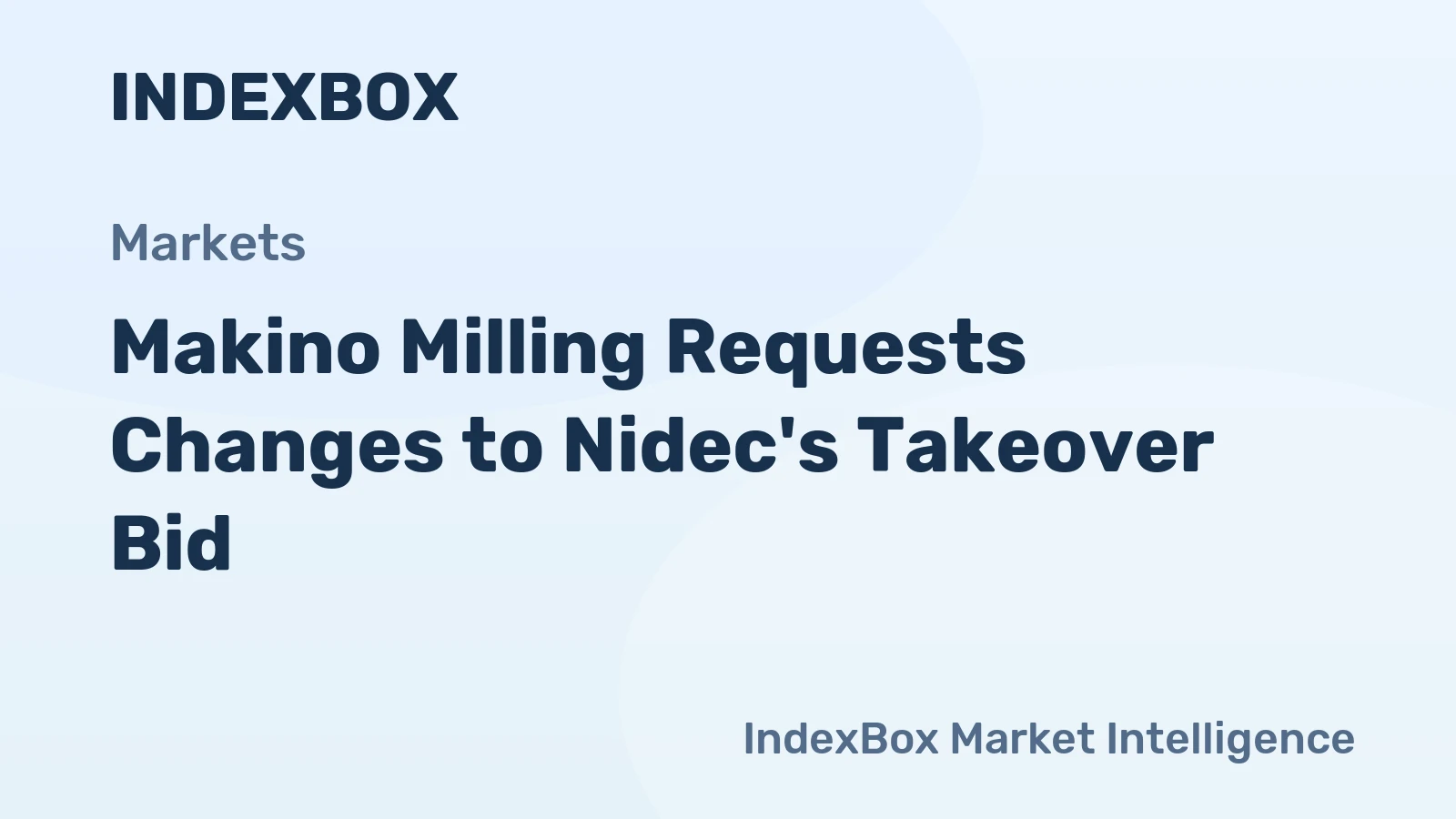 Makino Milling Requests Changes to Nidec's Takeover Bid