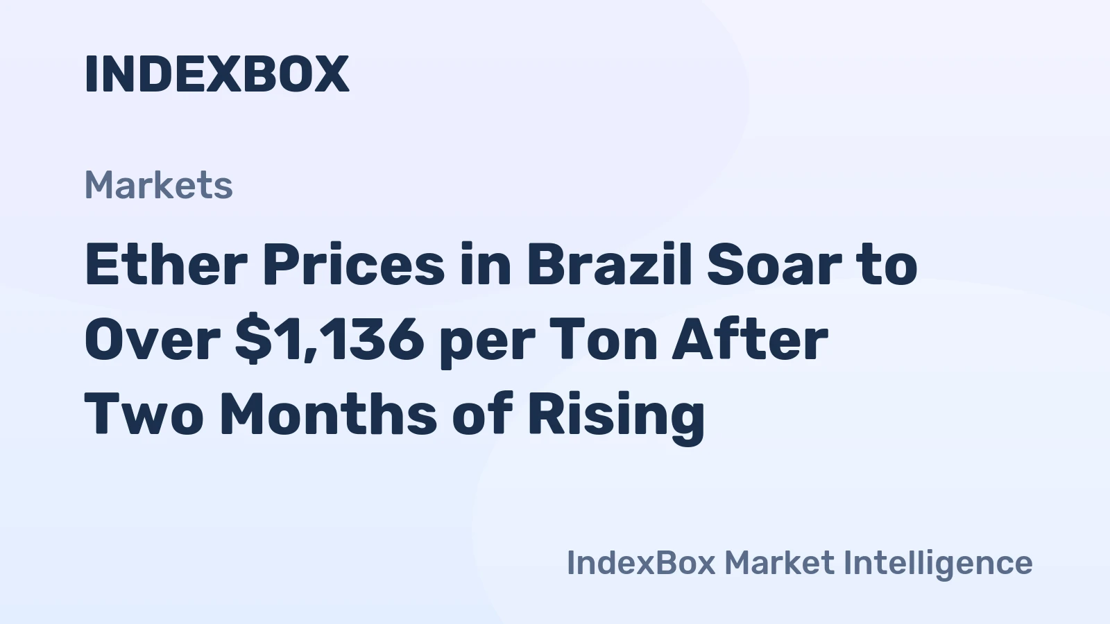 Ether Prices in Brazil Soar to Over $1,136 per Ton After Two Months of Rising