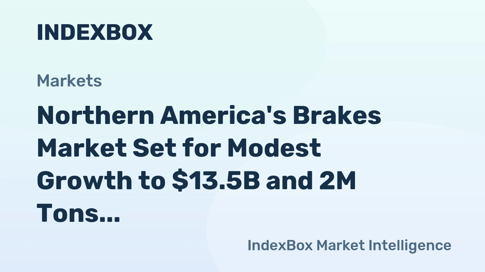 Northern America's Brakes Market Set for Modest Growth to $13.5B and 2M Tons by 2035