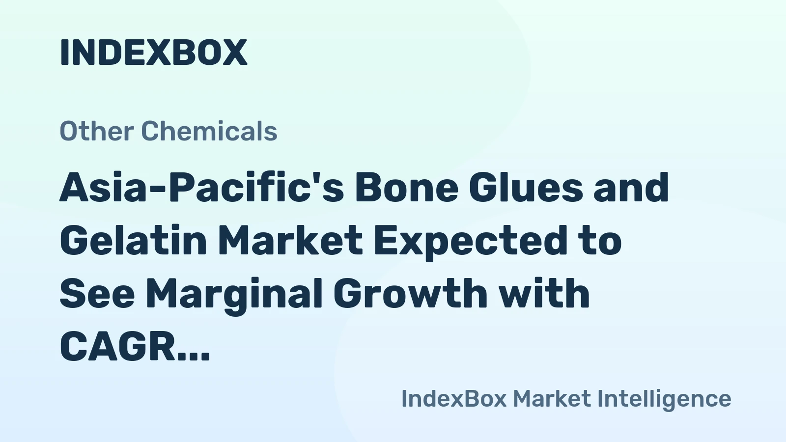 Asia-Pacific's Bone Glues and Gelatin Market Expected to See Marginal Growth with CAGR of +0.4%