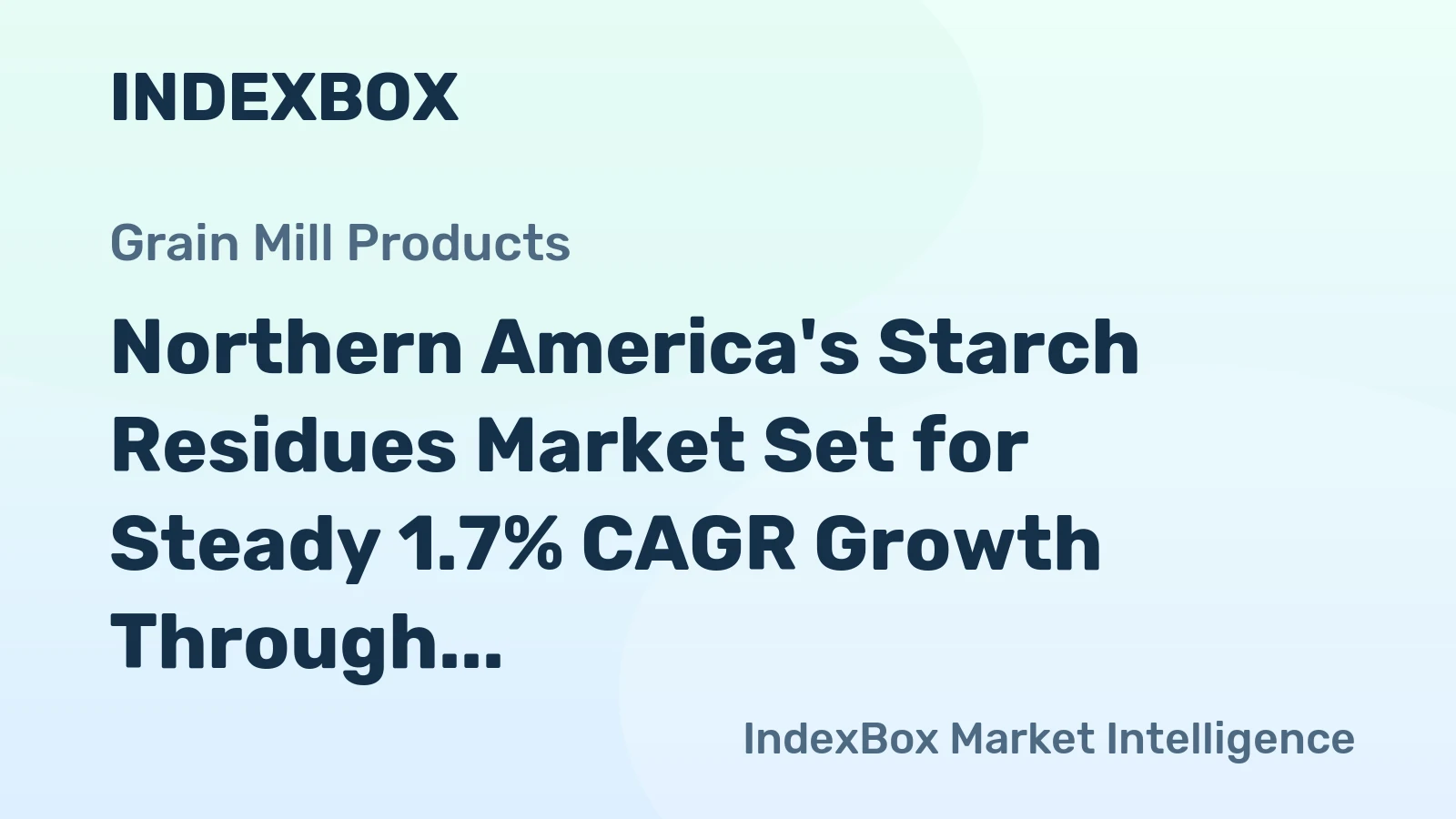 Northern America's Starch Residues Market Set for Steady 1.7% CAGR Growth Through 2035