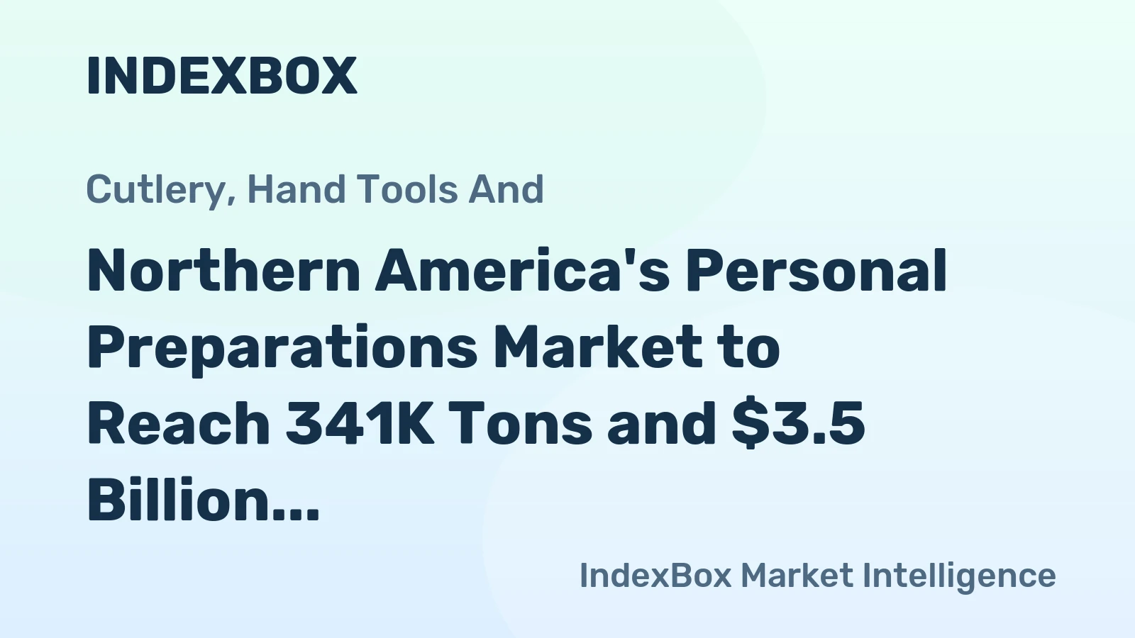Northern America's Personal Preparations Market to Reach 341K Tons and $3.5 Billion