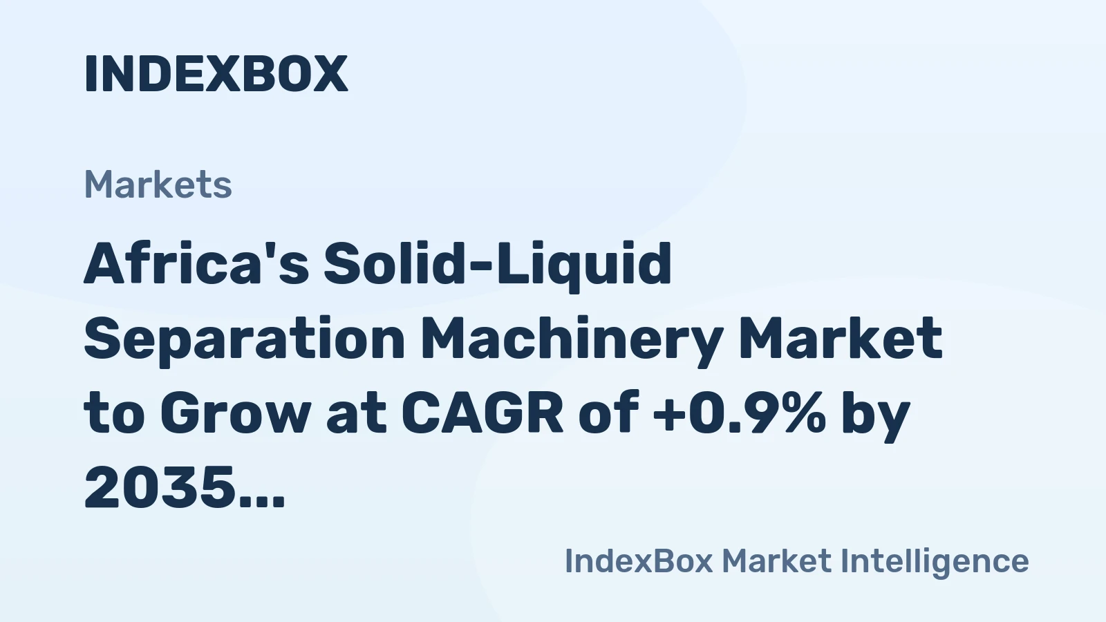 Africa's Solid-Liquid Separation Machinery Market to Grow at CAGR of +0.9% by 2035