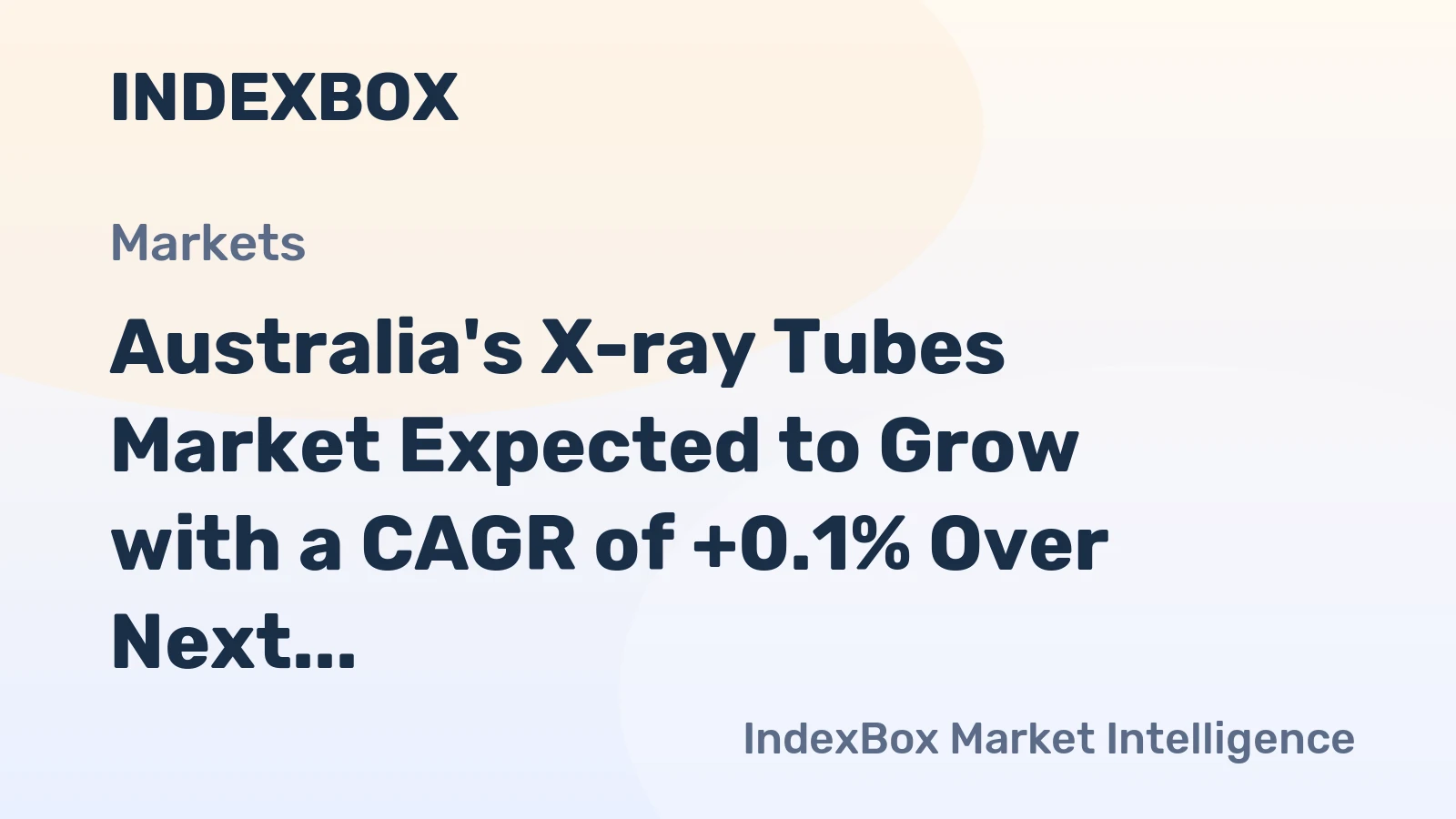 Australia's X-ray Tubes Market Expected to Grow with a CAGR of +0.1% Over Next Decade