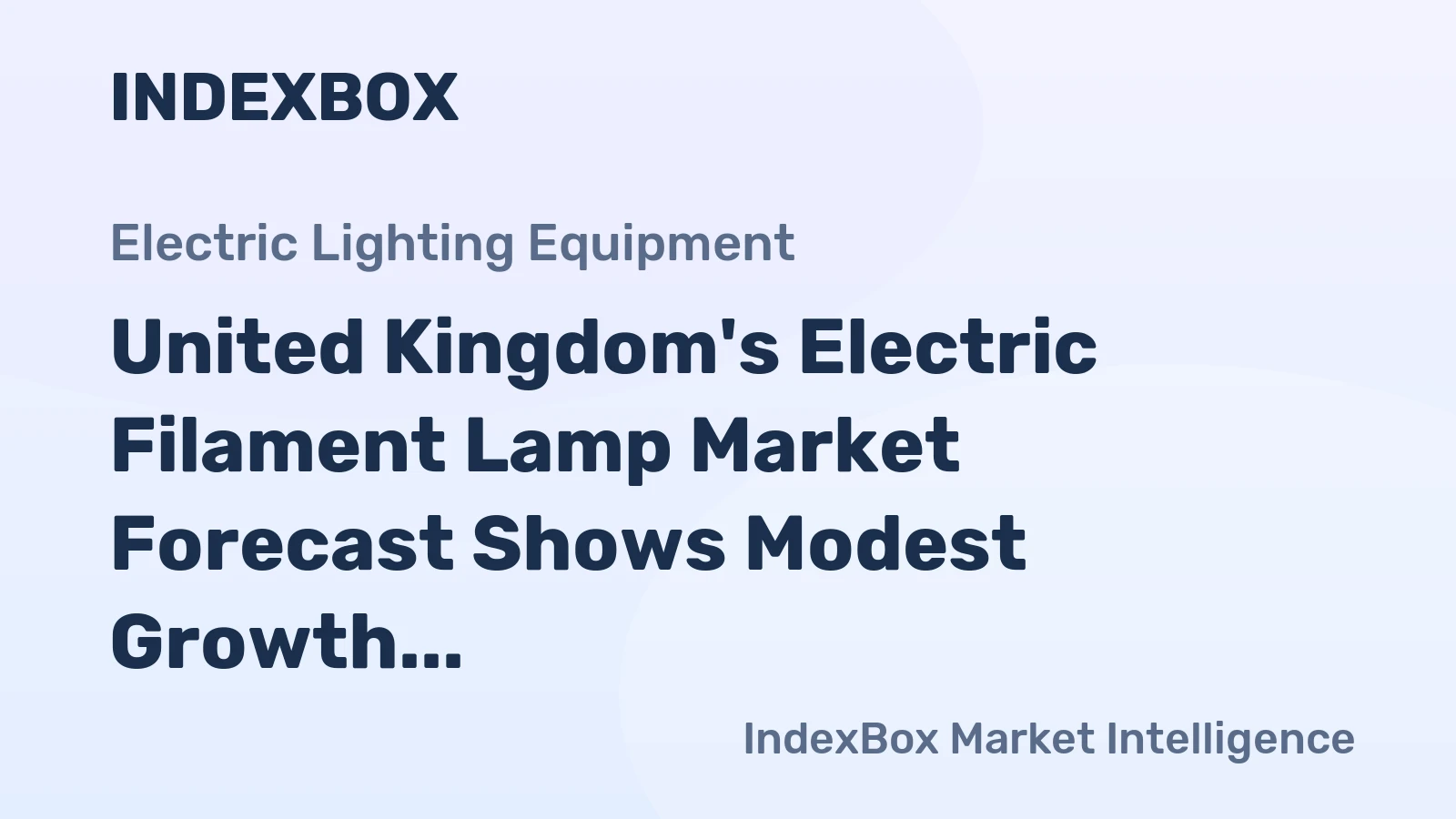 United Kingdom's Electric Filament Lamp Market Forecast Shows Modest Growth with 3.6% CAGR in Value Terms