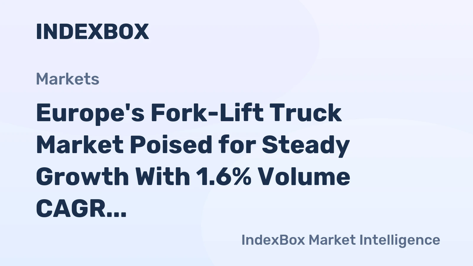Europe's Fork-Lift Truck Market Poised for Steady Growth With 1.6% Volume CAGR Through 2035