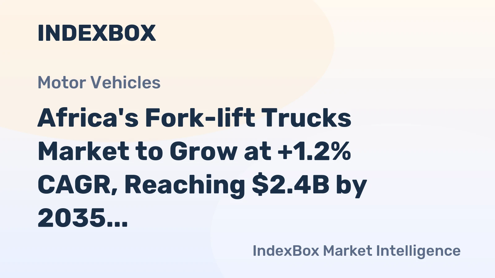 Africa's Fork-lift Trucks Market to Grow at +1.2% CAGR, Reaching $2.4B by 2035