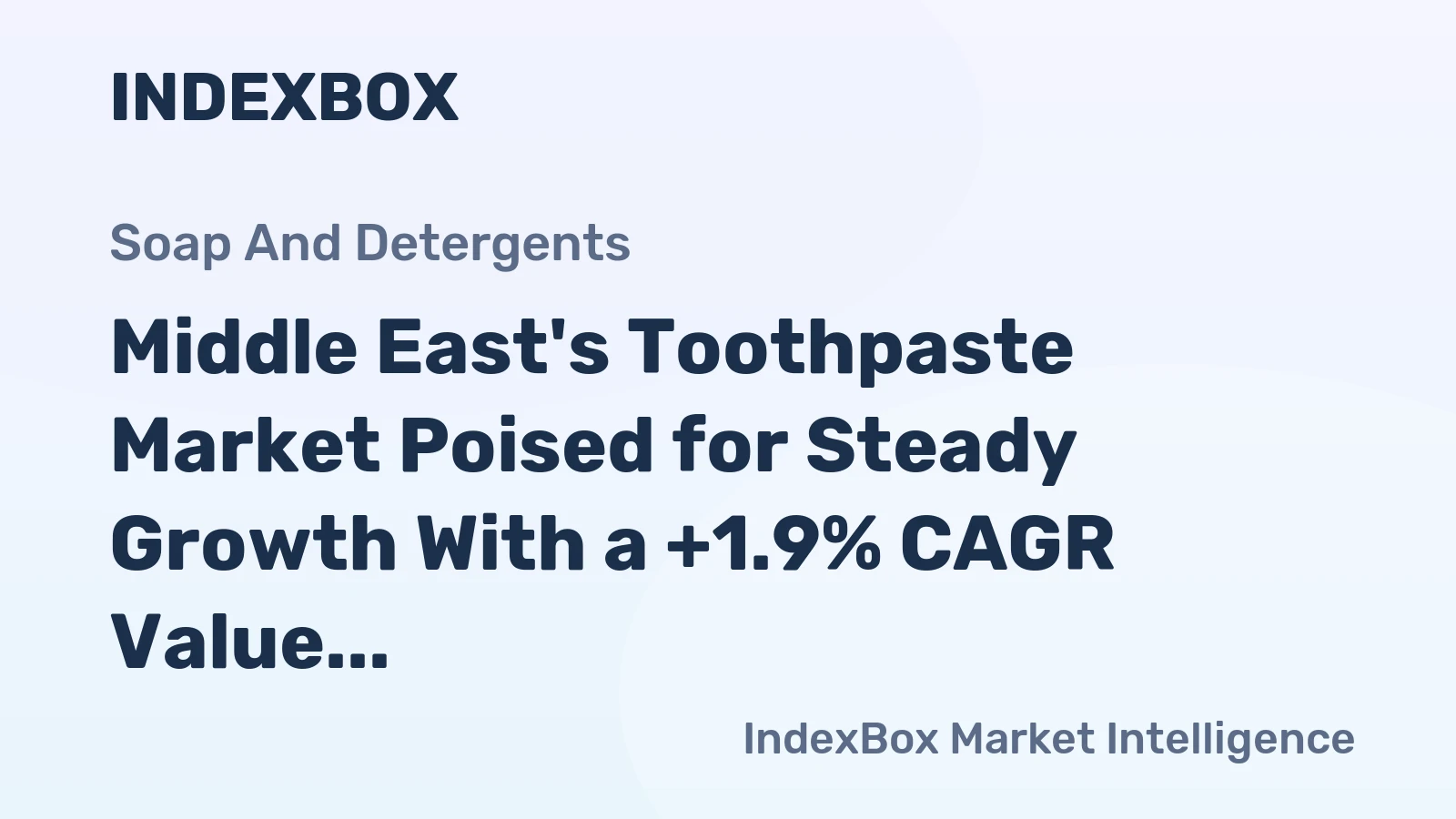 Middle East's Toothpaste Market Poised for Steady Growth With a +1.9% CAGR Value Forecast