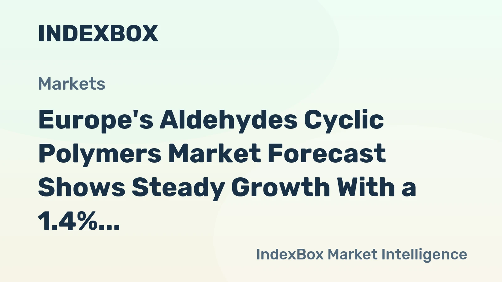 Europe's Aldehydes Cyclic Polymers Market Forecast Shows Steady Growth With a 1.4% CAGR in Value