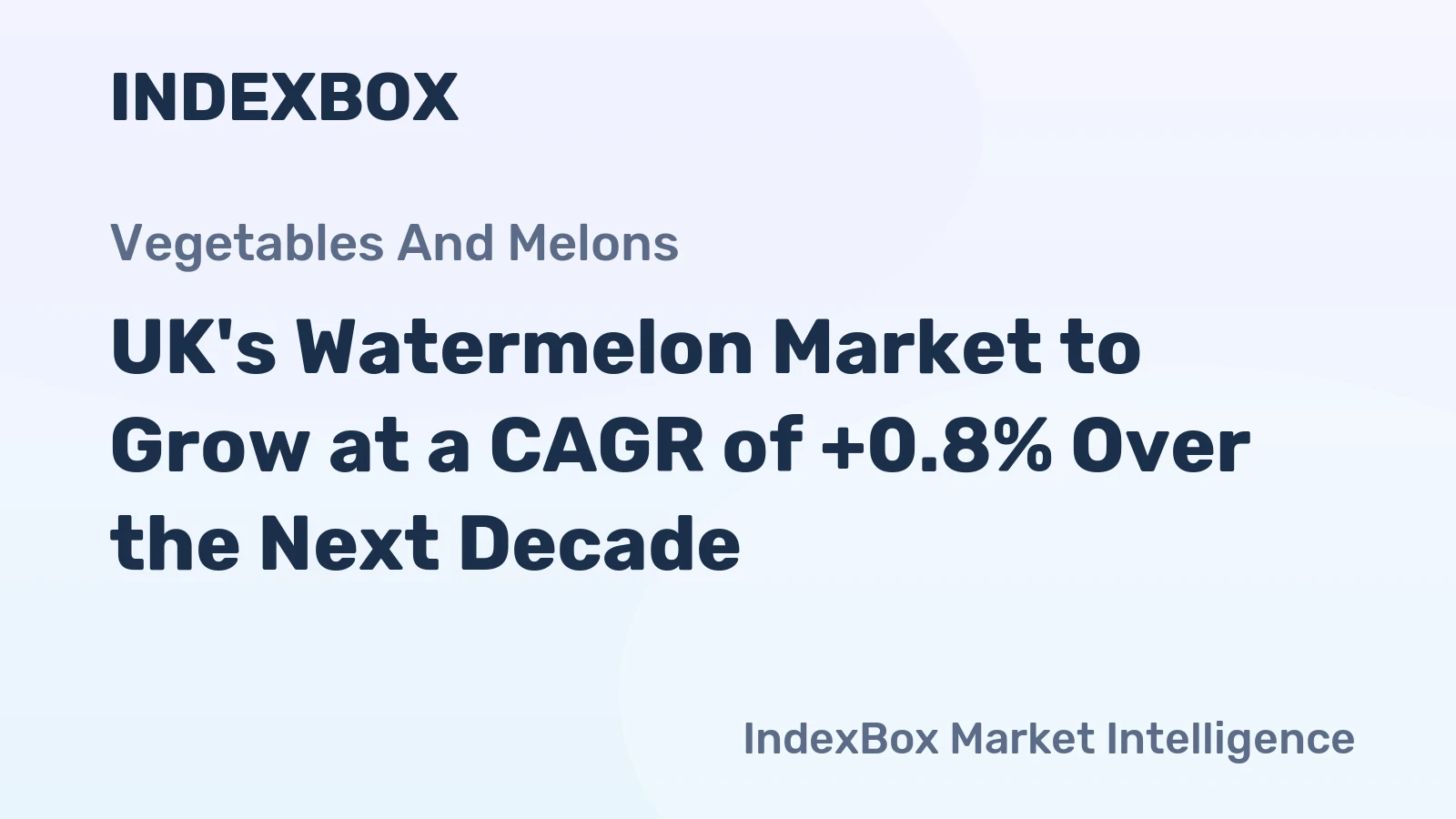 UK's Watermelon Market to Grow at a CAGR of +0.8% Over the Next Decade
