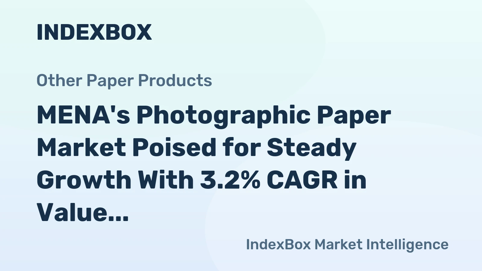 MENA's Photographic Paper Market Poised for Steady Growth With 3.2% CAGR in Value