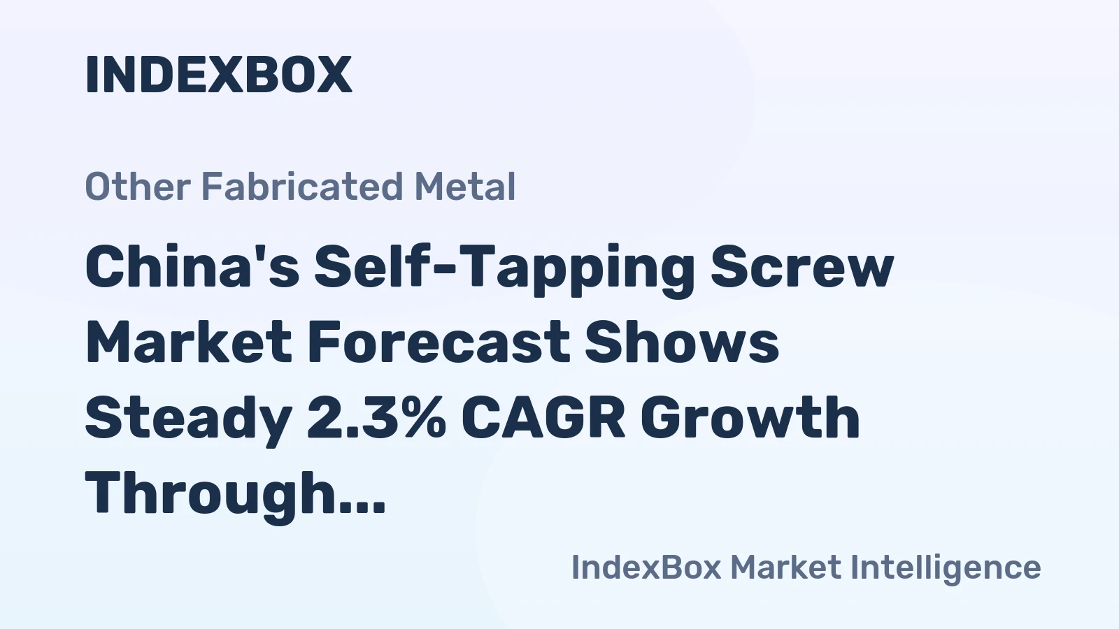 China's Self-Tapping Screw Market Forecast Shows Steady 2.3% CAGR Growth Through 2035