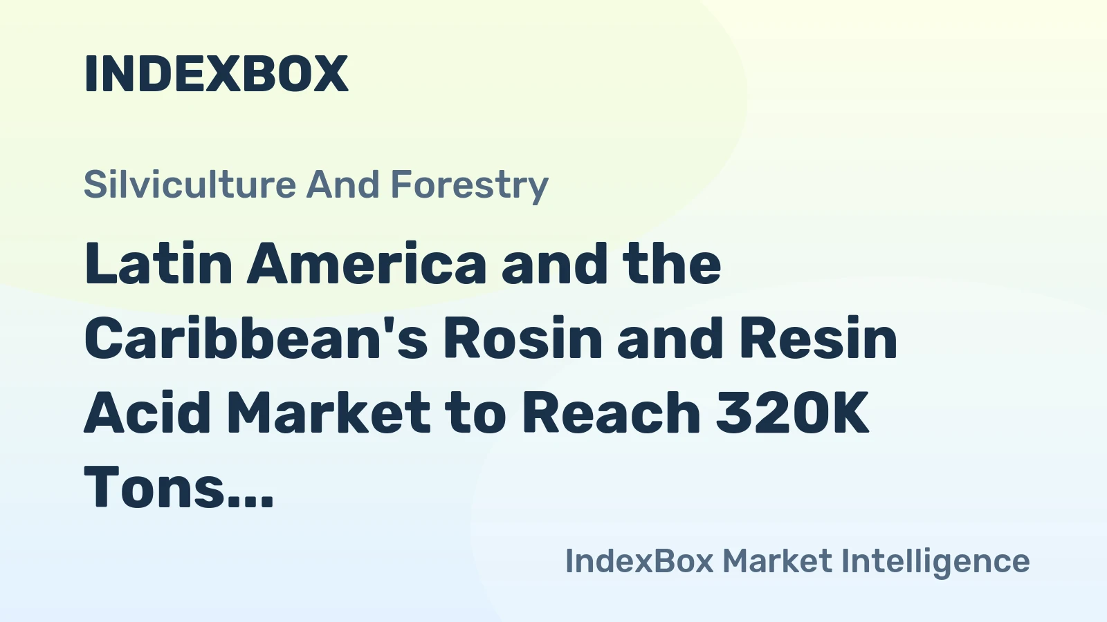 Latin America and the Caribbean's Rosin and Resin Acid Market to Reach 320K Tons and $596M by 2035