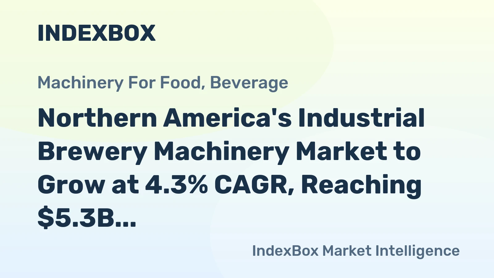 Northern America's Industrial Brewery Machinery Market to Grow at 4.3% CAGR, Reaching $5.3B by 2035