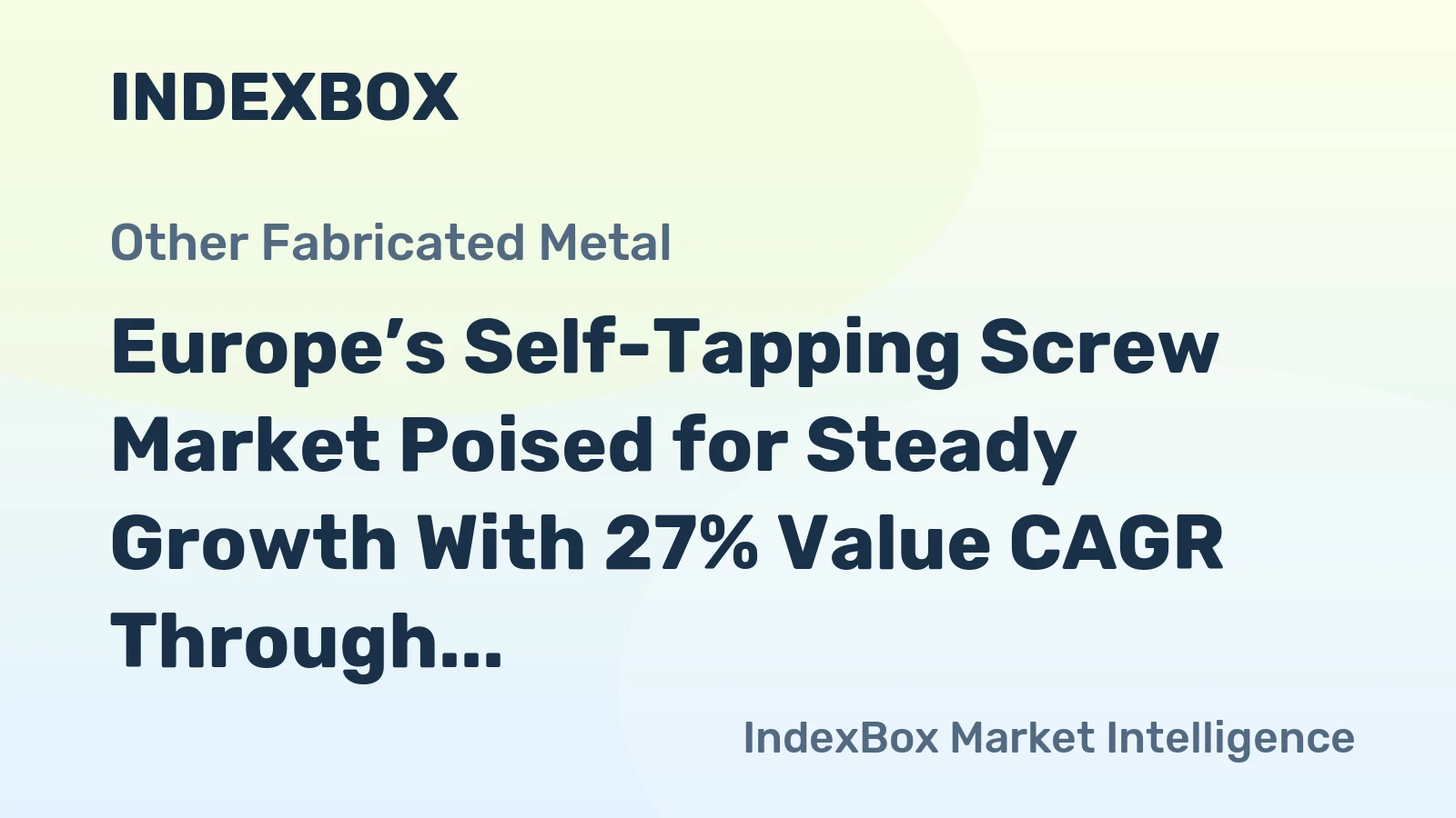 Europe’s Self-Tapping Screw Market Poised for Steady Growth With 27% Value CAGR Through 2035
