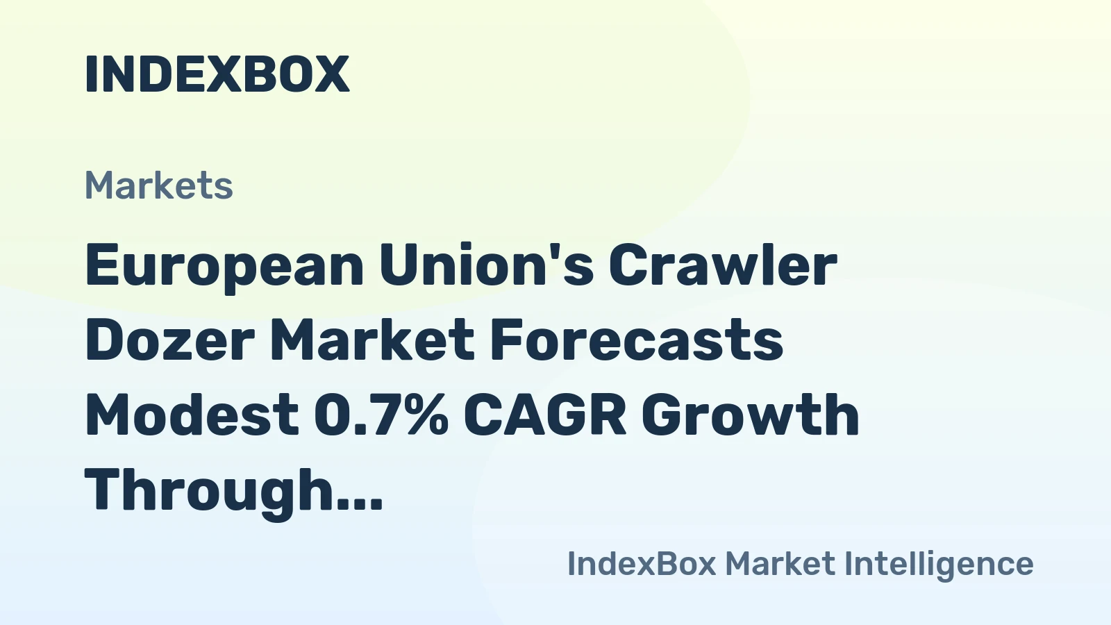 European Union's Crawler Dozer Market Forecasts Modest 0.7% CAGR Growth Through 2035