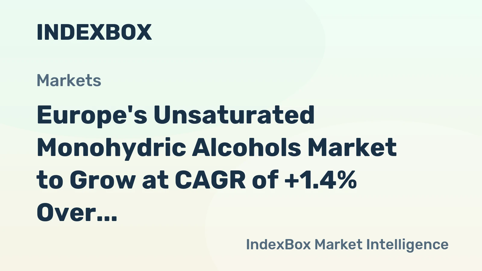 Europe's Unsaturated Monohydric Alcohols Market to Grow at CAGR of +1.4% Over Next Decade
