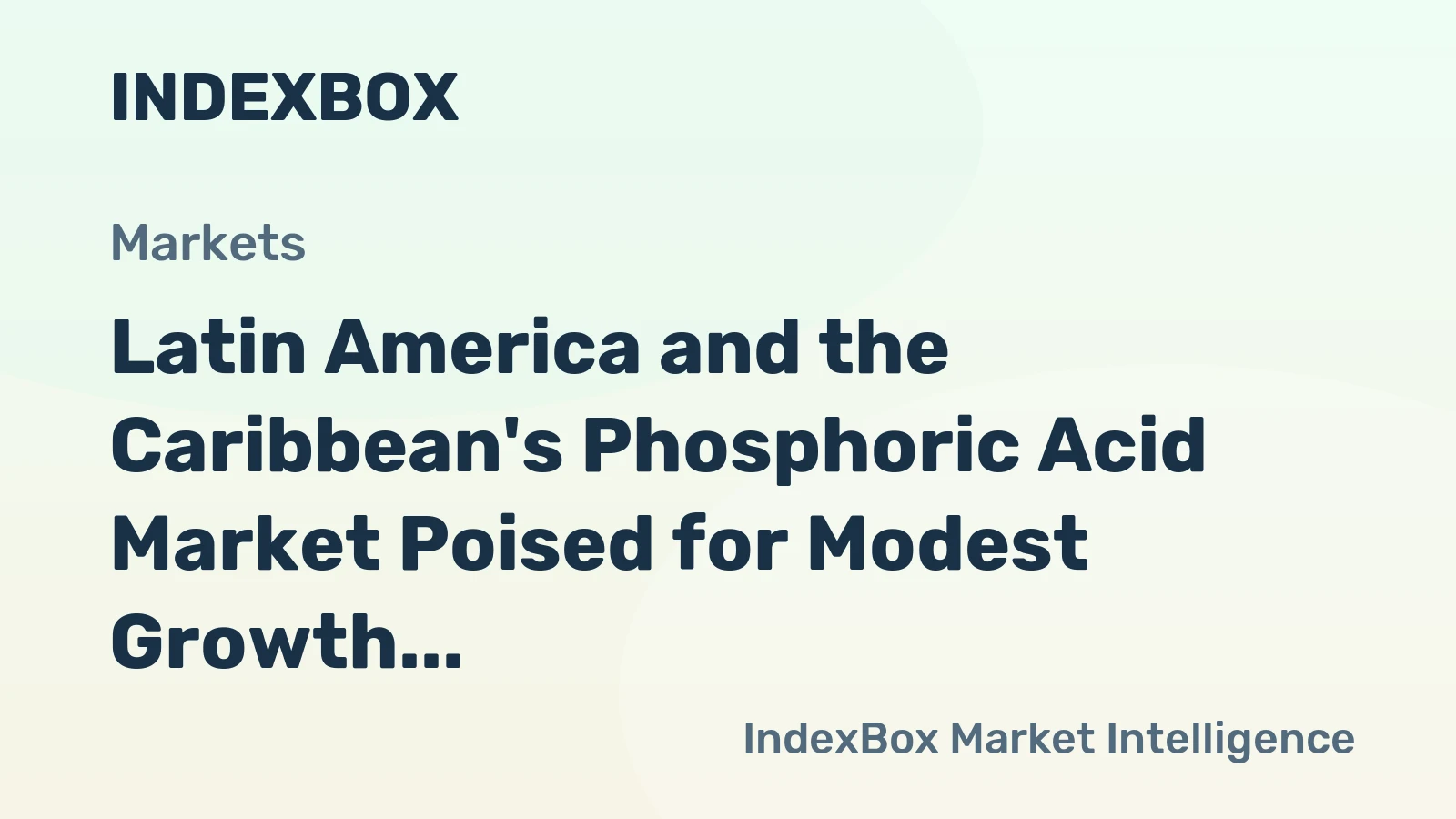 Latin America and the Caribbean's Phosphoric Acid Market Poised for Modest Growth With 1.7% CAGR Through 2035