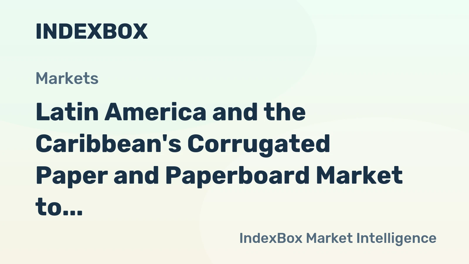Latin America and the Caribbean's Corrugated Paper and Paperboard Market to Grow at a CAGR of +0.6% from 2024 to 2035