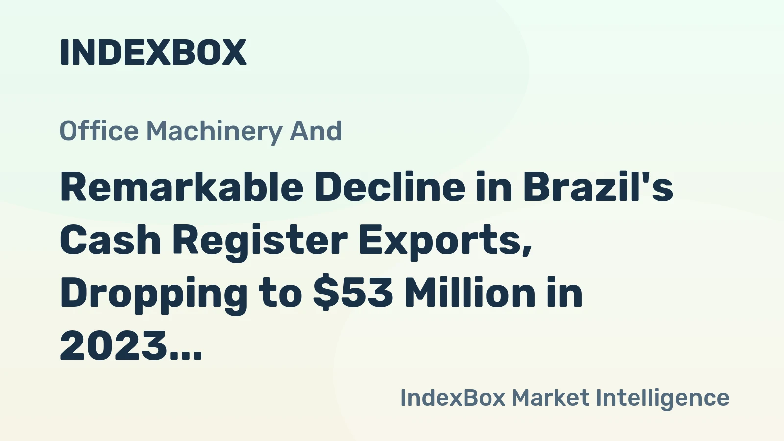 Remarkable Decline in Brazil's Cash Register Exports, Dropping to $53 Million in 2023