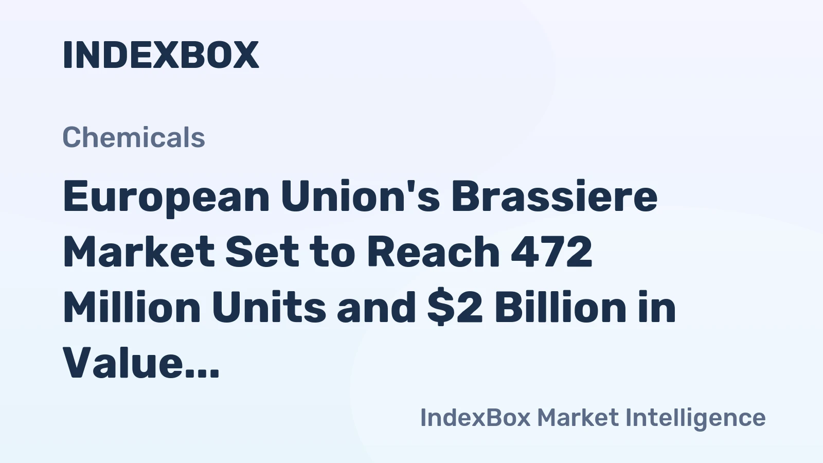 European Union's Brassiere Market Set to Reach 472 Million Units and $2 Billion in Value