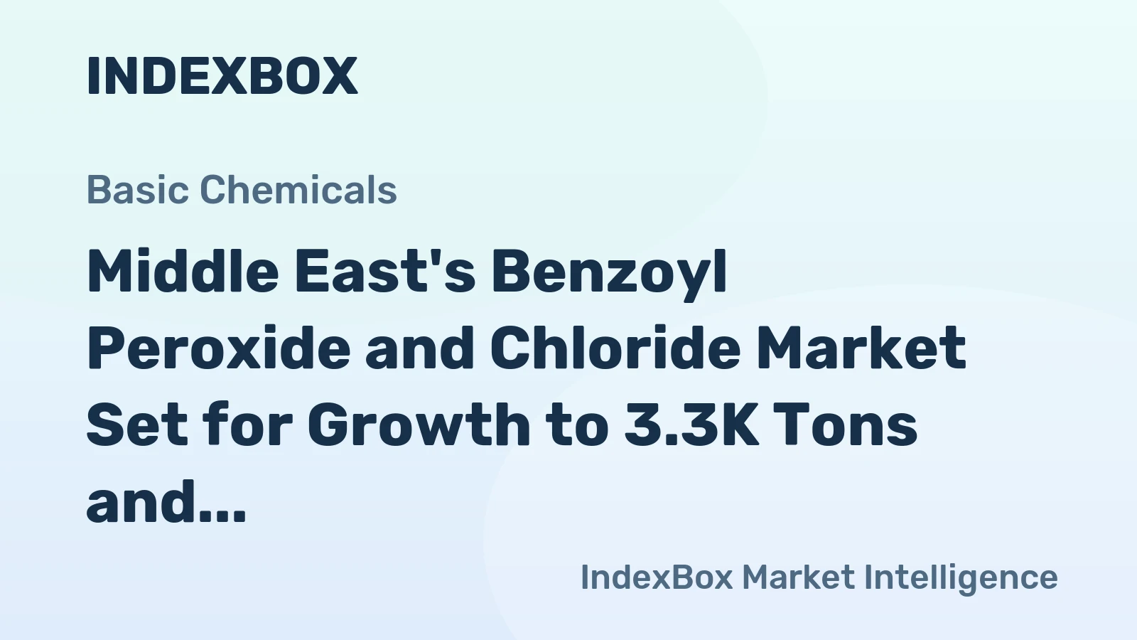 Middle East's Benzoyl Peroxide and Chloride Market Set for Growth to 3.3K Tons and $17M