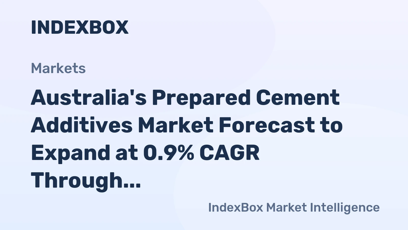 Australia's Prepared Cement Additives Market Forecast to Expand at 0.9% CAGR Through 2035