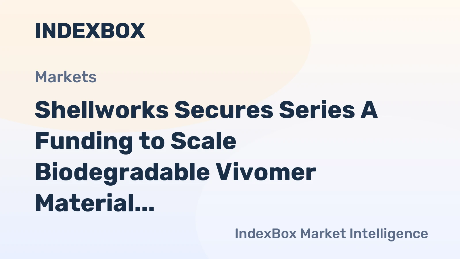 Shellworks Secures Series A Funding to Scale Biodegradable Vivomer Material