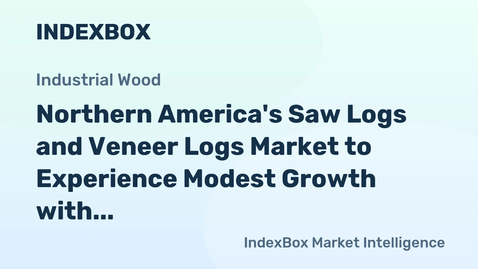 Northern America's Saw Logs and Veneer Logs Market to Experience Modest Growth with +0.1% CAGR