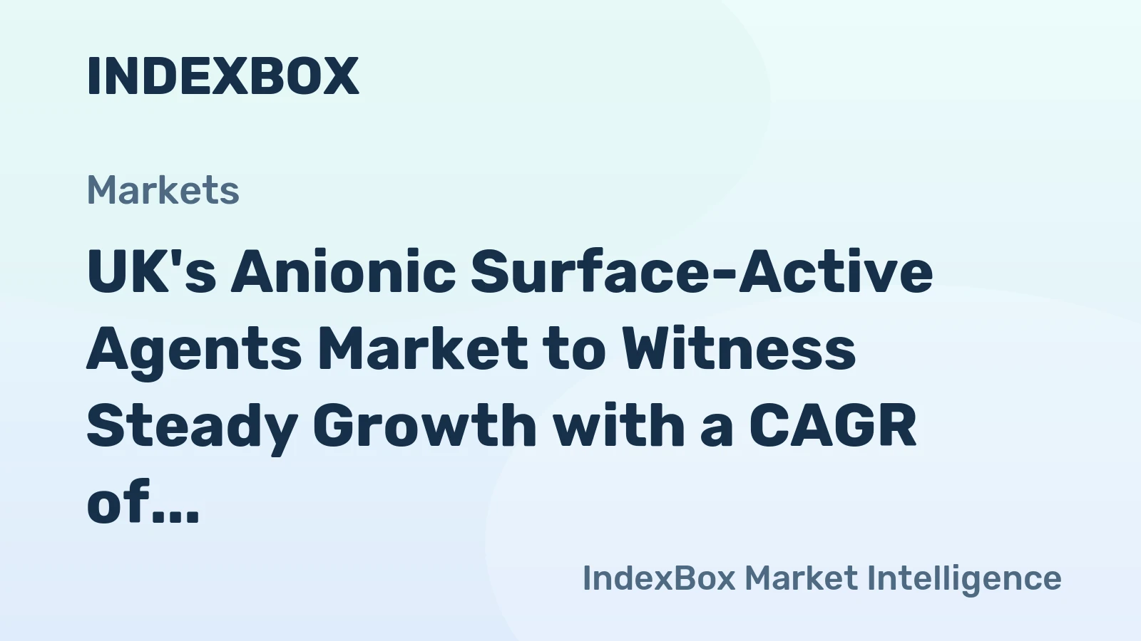 UK's Anionic Surface-Active Agents Market to Witness Steady Growth with a CAGR of +4.5% Leading to $1.2B Value by 2035