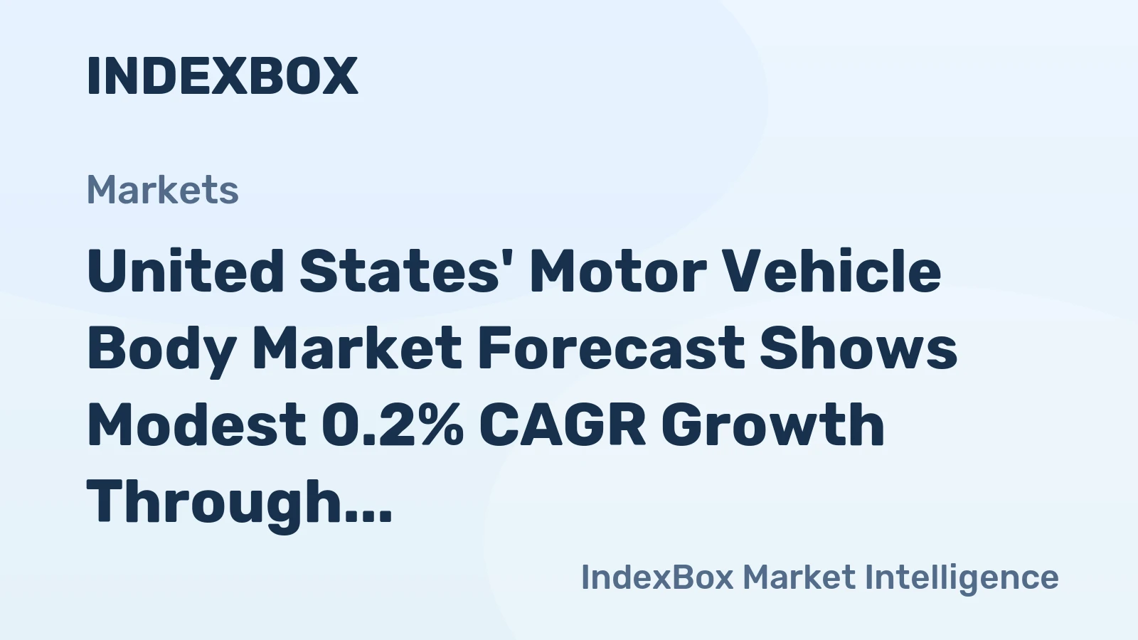 United States' Motor Vehicle Body Market Forecast Shows Modest 0.2% CAGR Growth Through 2035
