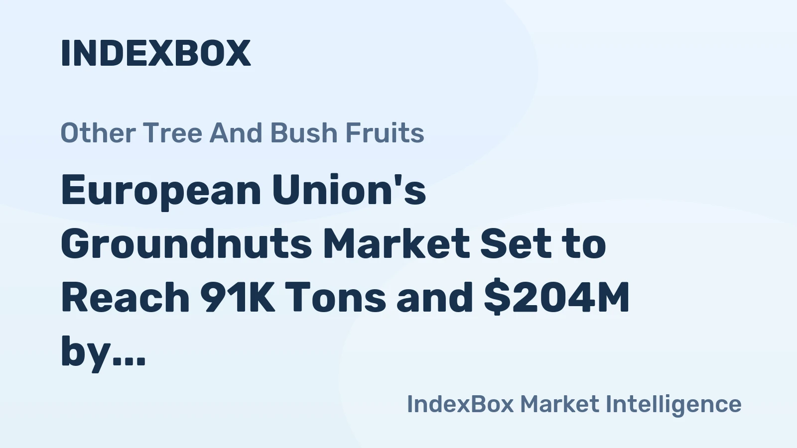 European Union's Groundnuts Market Set to Reach 91K Tons and $204M by 2035