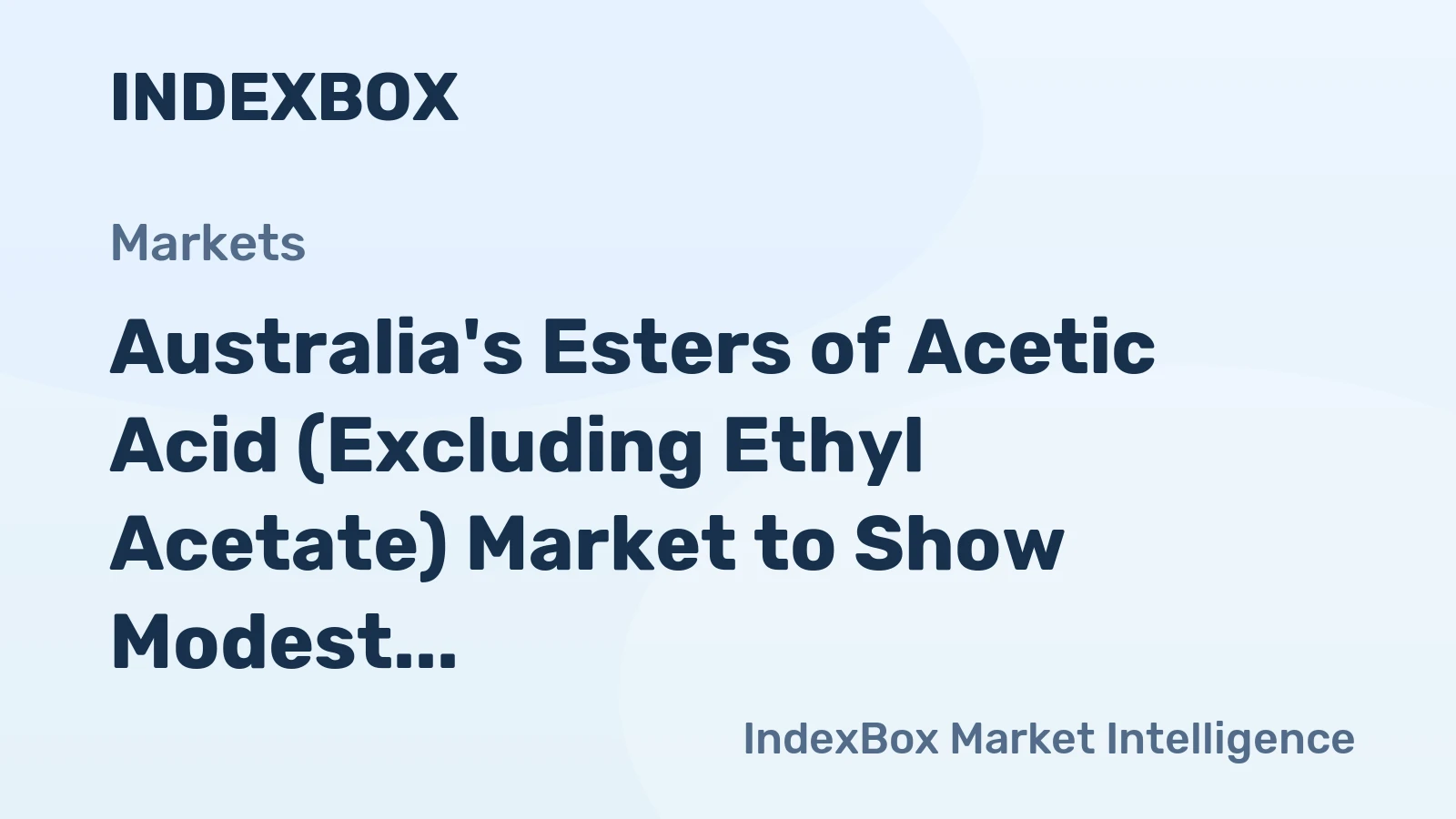 Australia's Esters of Acetic Acid (Excluding Ethyl Acetate) Market to Show Modest Growth with +0.5% CAGR Over Next Decade