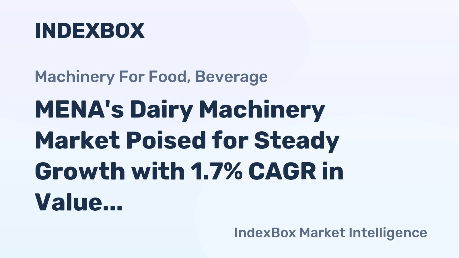MENA's Dairy Machinery Market Poised for Steady Growth with 1.7% CAGR in Value