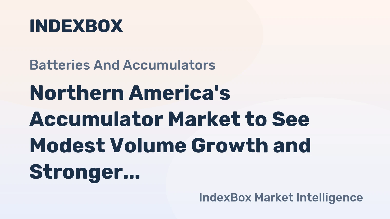 Northern America's Accumulator Market to See Modest Volume Growth and Stronger Value Gains Through 2035