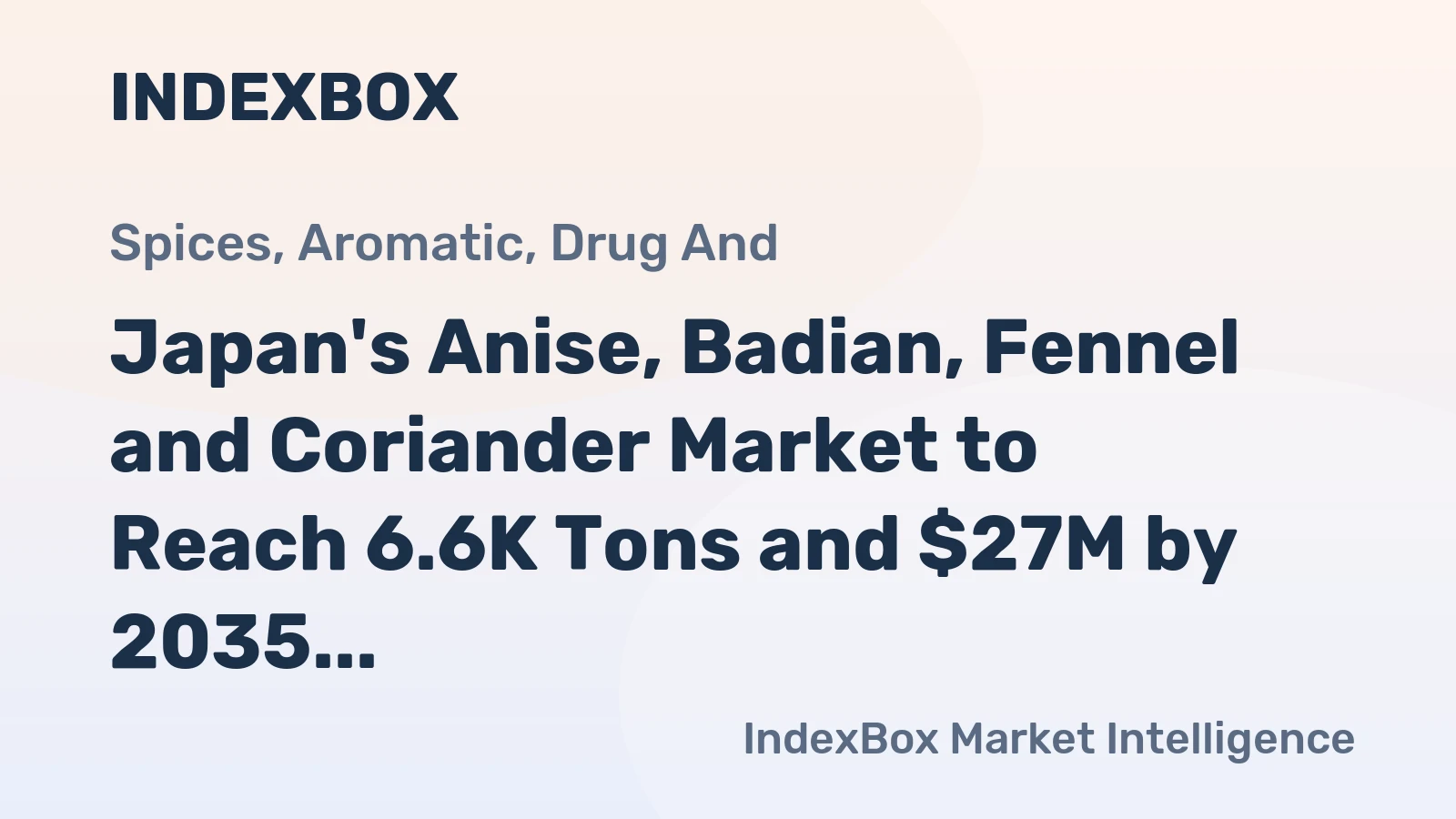 Japan's Anise, Badian, Fennel and Coriander Market to Reach 6.6K Tons and $27M by 2035