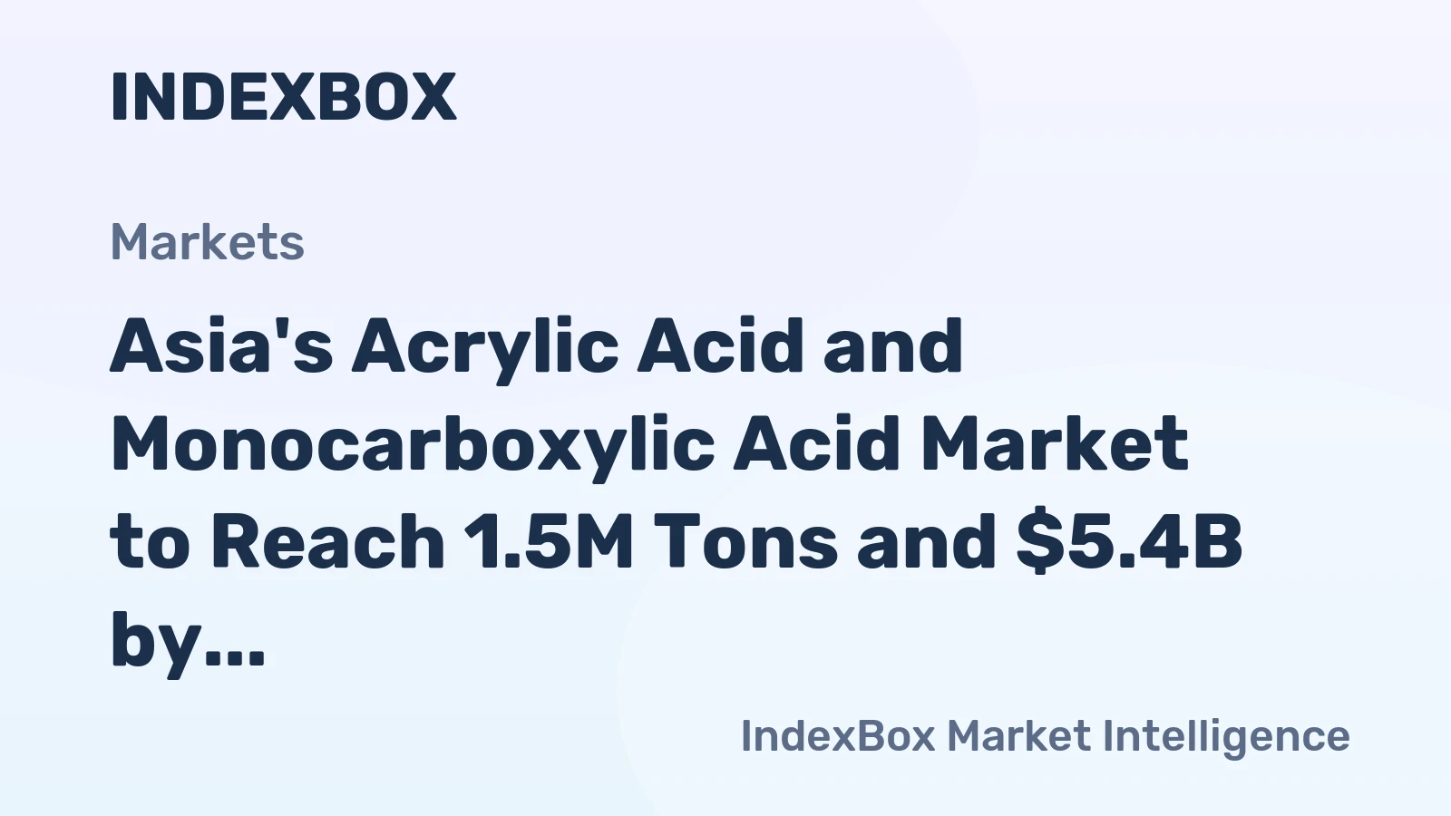 Asia's Acrylic Acid and Monocarboxylic Acid Market to Reach 1.5M Tons and $5.4B by 2035