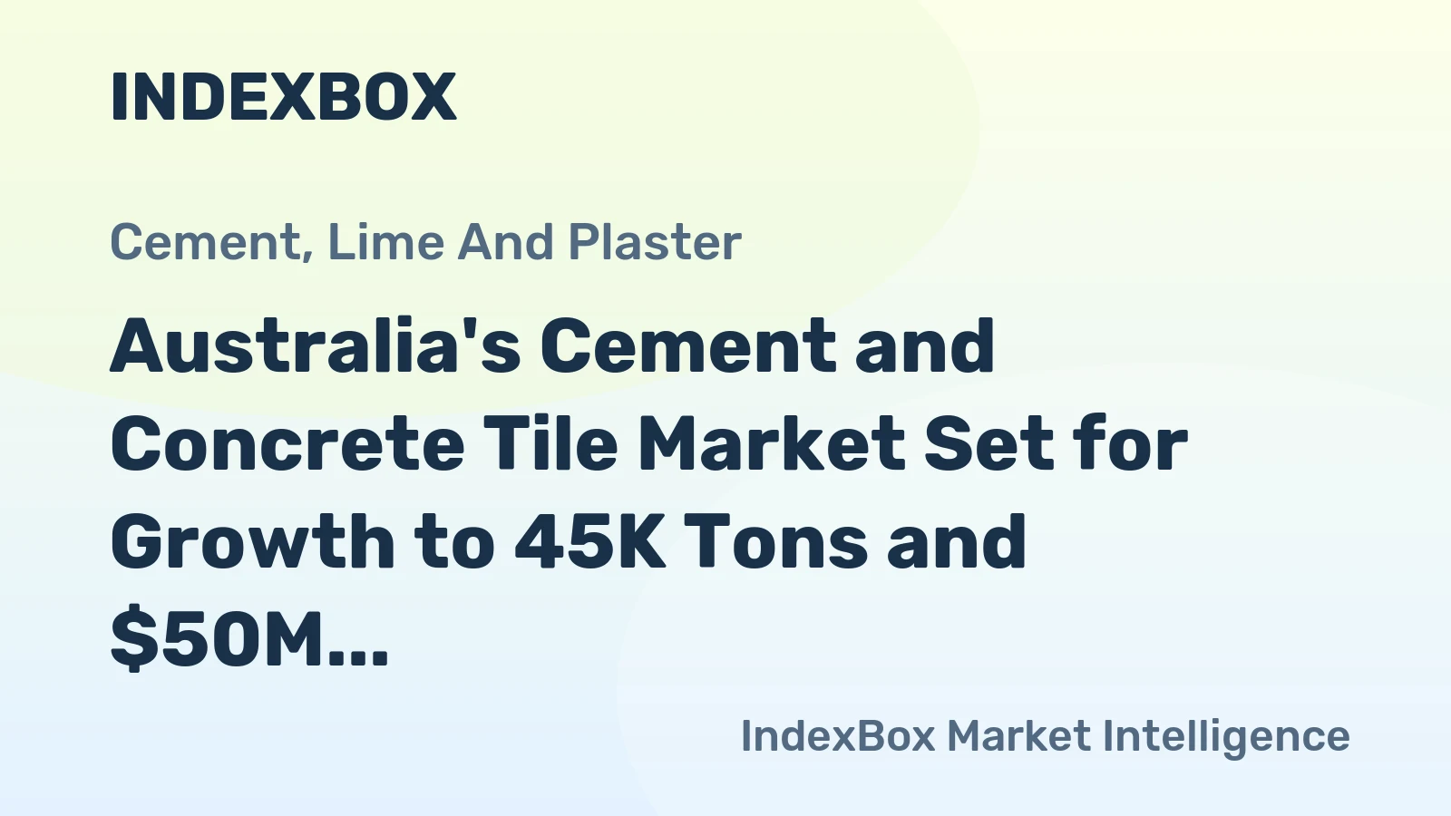 Australia's Cement and Concrete Tile Market Set for Growth to 45K Tons and $50M in Value