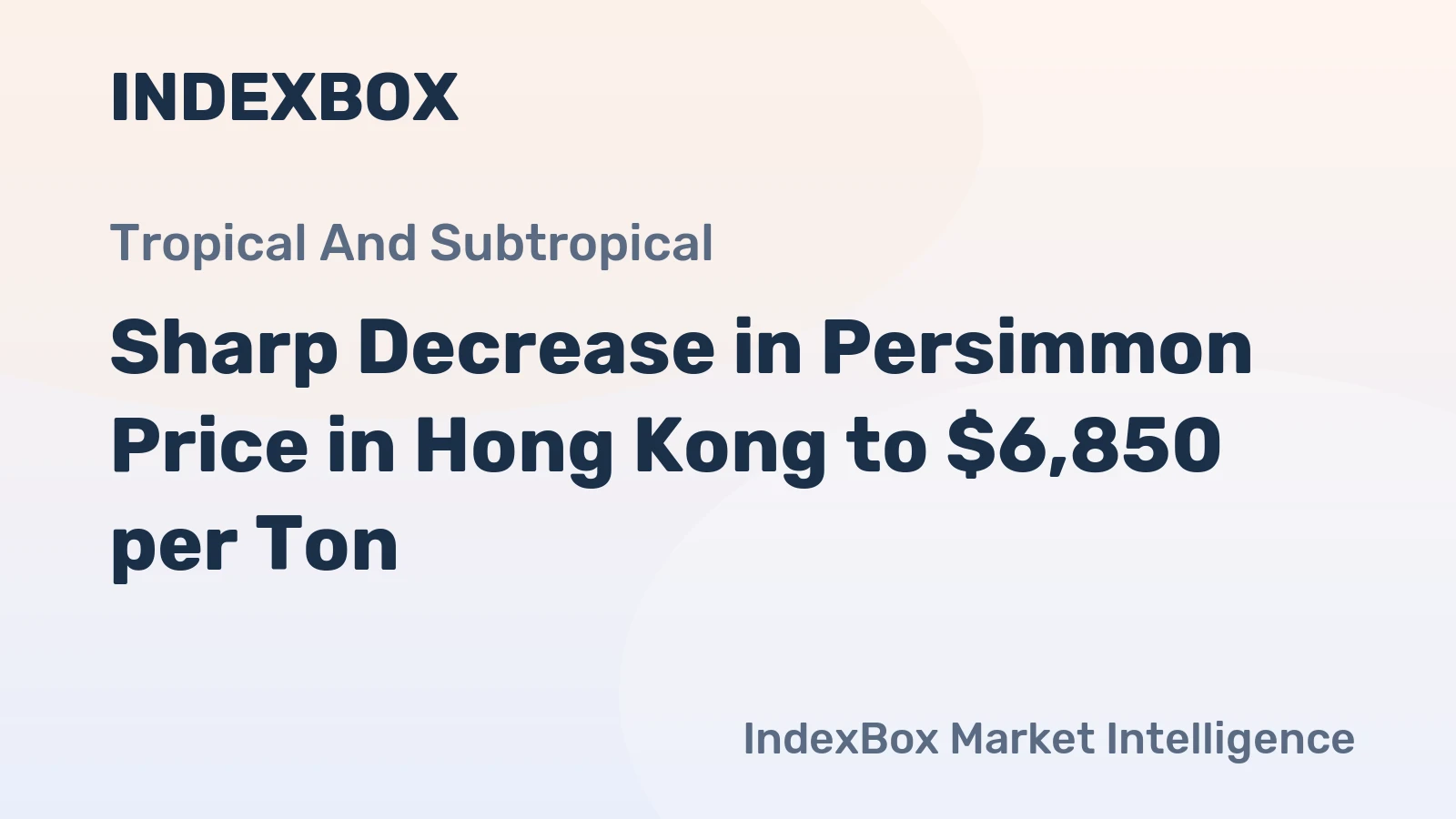 Sharp Decrease in Persimmon Price in Hong Kong to $6,850 per Ton