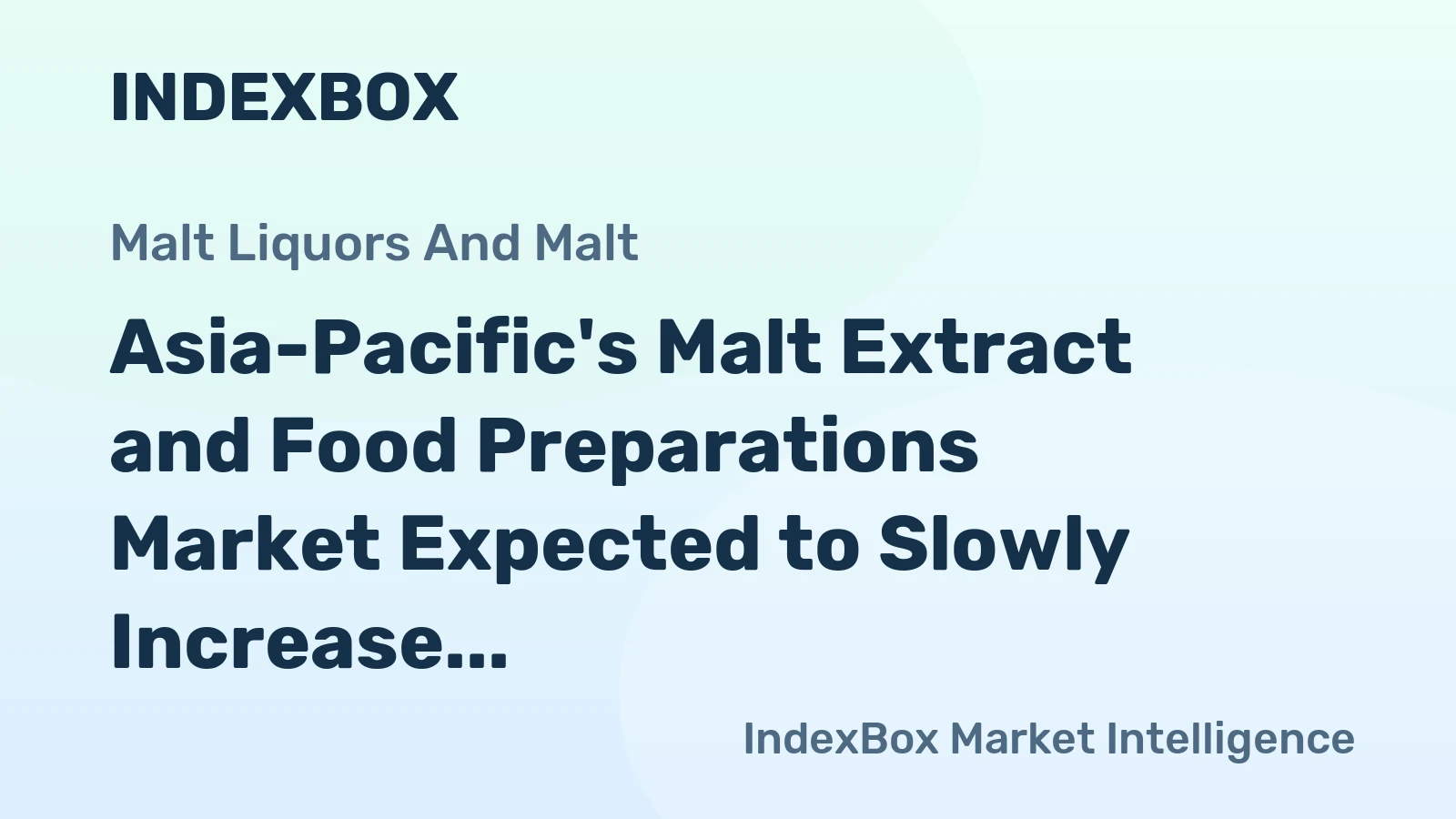 Asia-Pacific's Malt Extract and Food Preparations Market Expected to Slowly Increase with Anticipated CAGR of +1.4% by 2035
