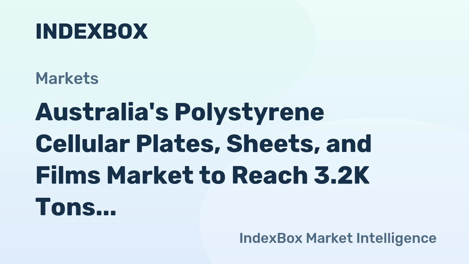 Australia's Polystyrene Cellular Plates, Sheets, and Films Market to Reach 3.2K Tons and $12M by 2035