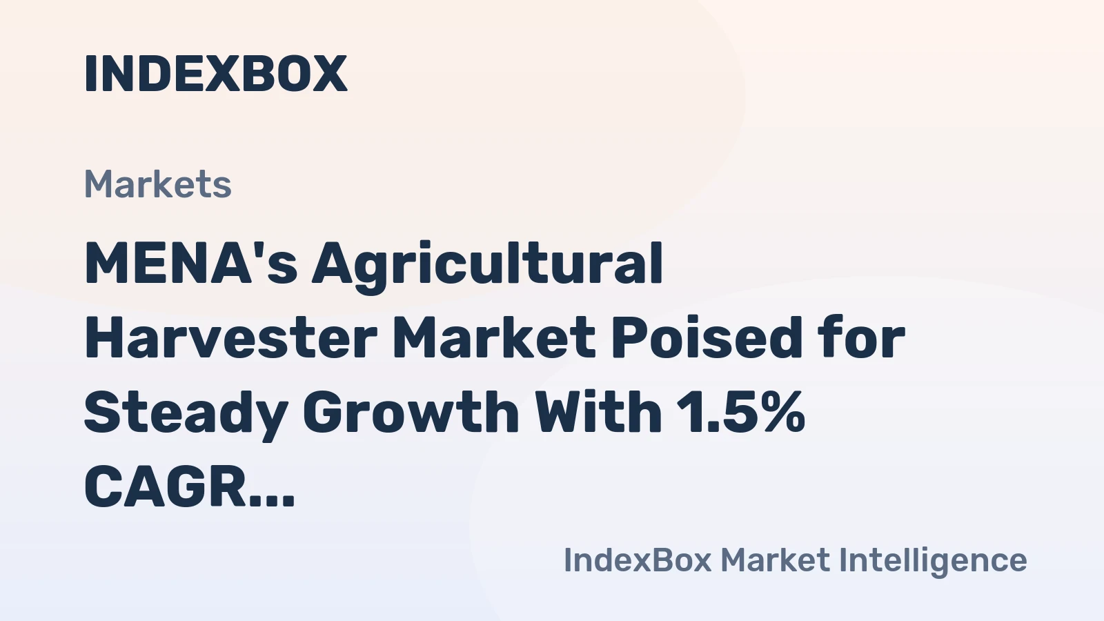 MENA's Agricultural Harvester Market Poised for Steady Growth With 1.5% CAGR in Value Through 2035