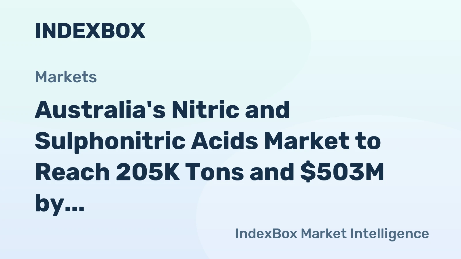 Australia's Nitric and Sulphonitric Acids Market to Reach 205K Tons and $503M by 2035