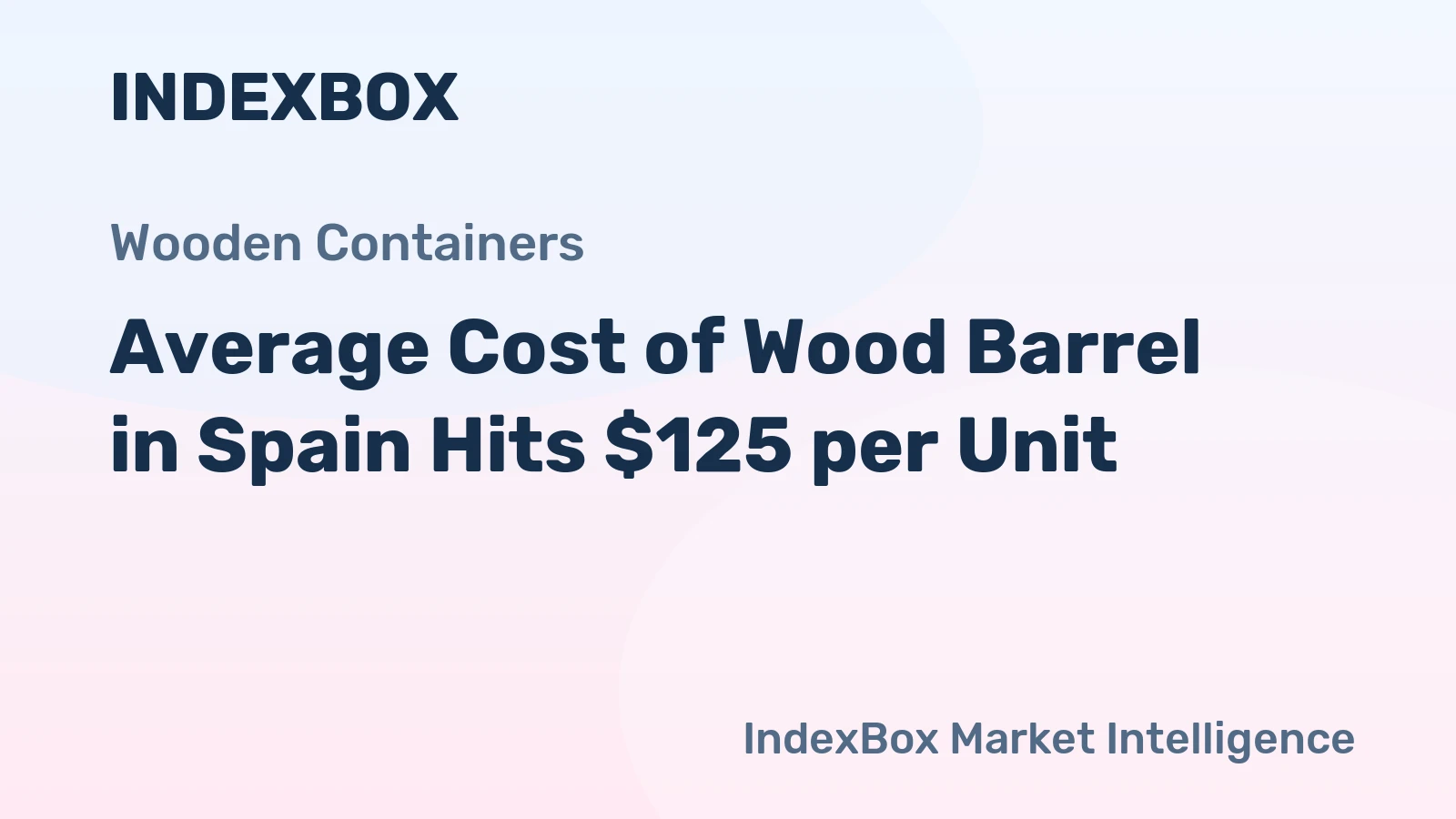 Average Cost of Wood Barrel in Spain Hits $125 per Unit