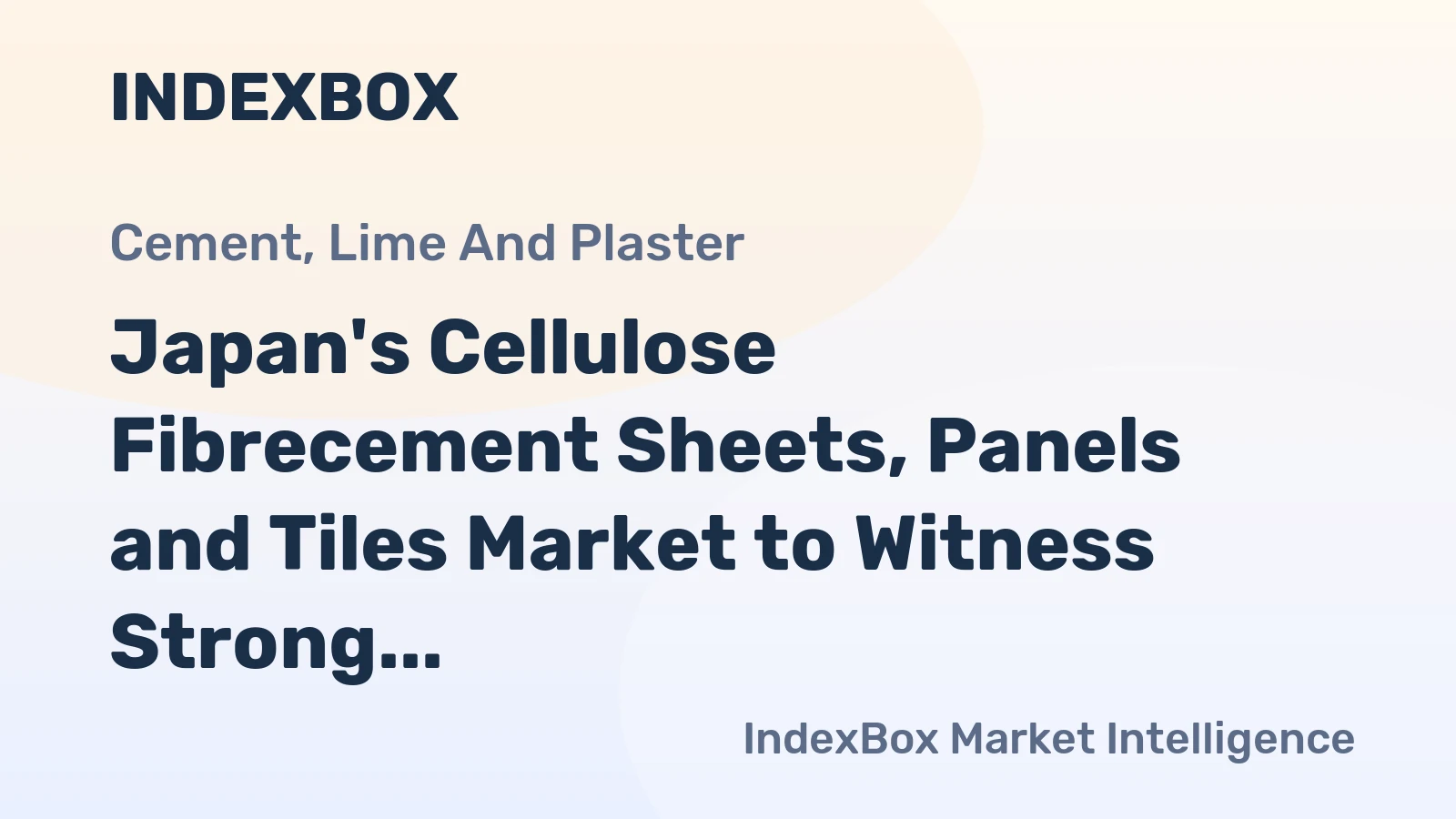 Japan's Cellulose Fibrecement Sheets, Panels and Tiles Market to Witness Strong Growth with CAGR of +3.5%
