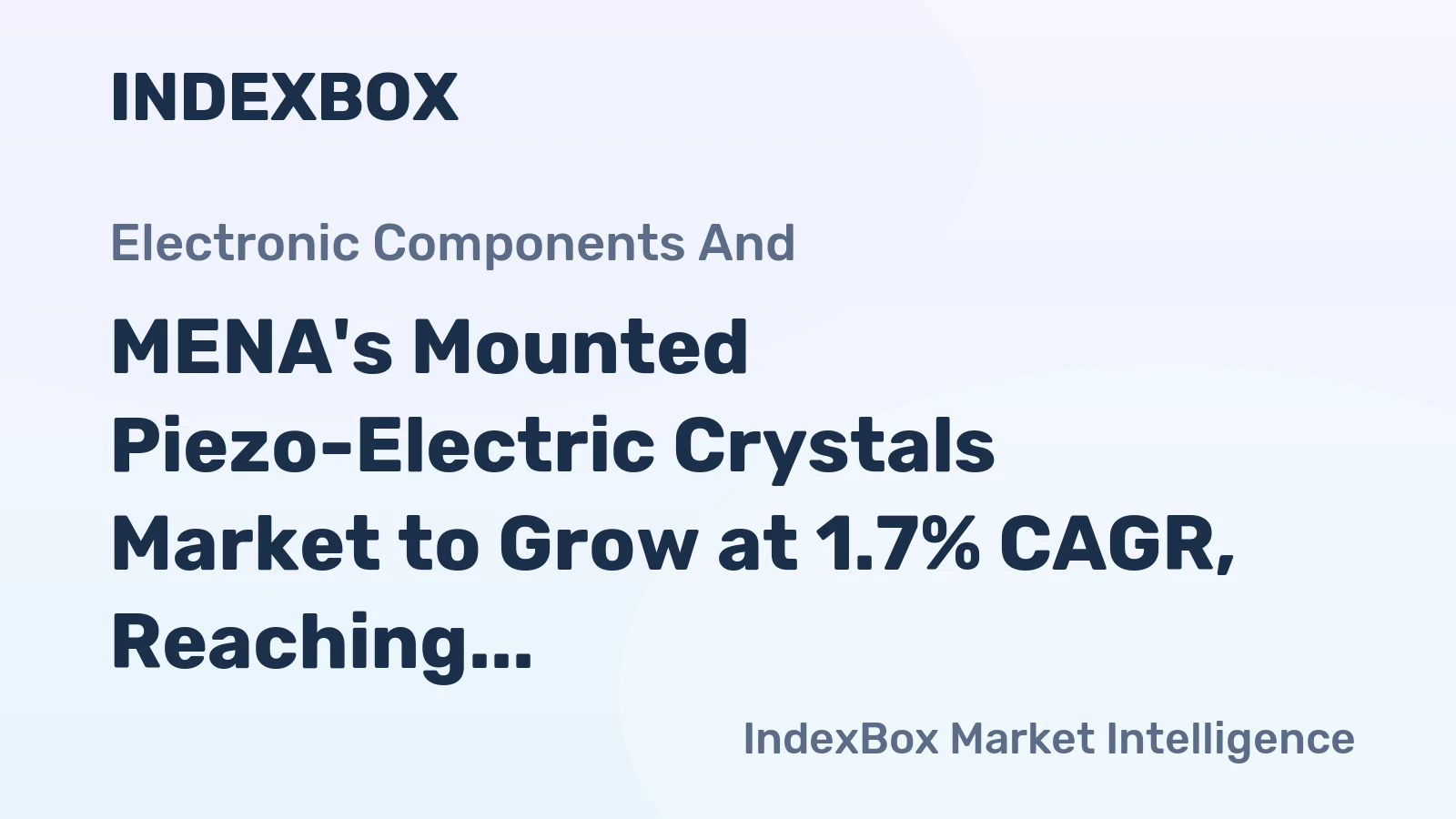 MENA's Mounted Piezo-Electric Crystals Market to Grow at 1.7% CAGR, Reaching 4.8B Units by 2035