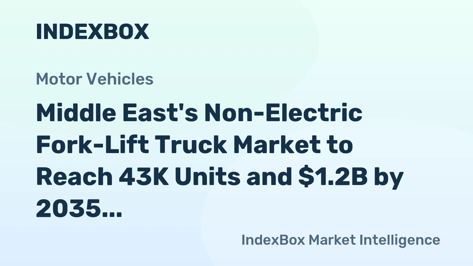 Middle East's Non-Electric Fork-Lift Truck Market to Reach 43K Units and $1.2B by 2035