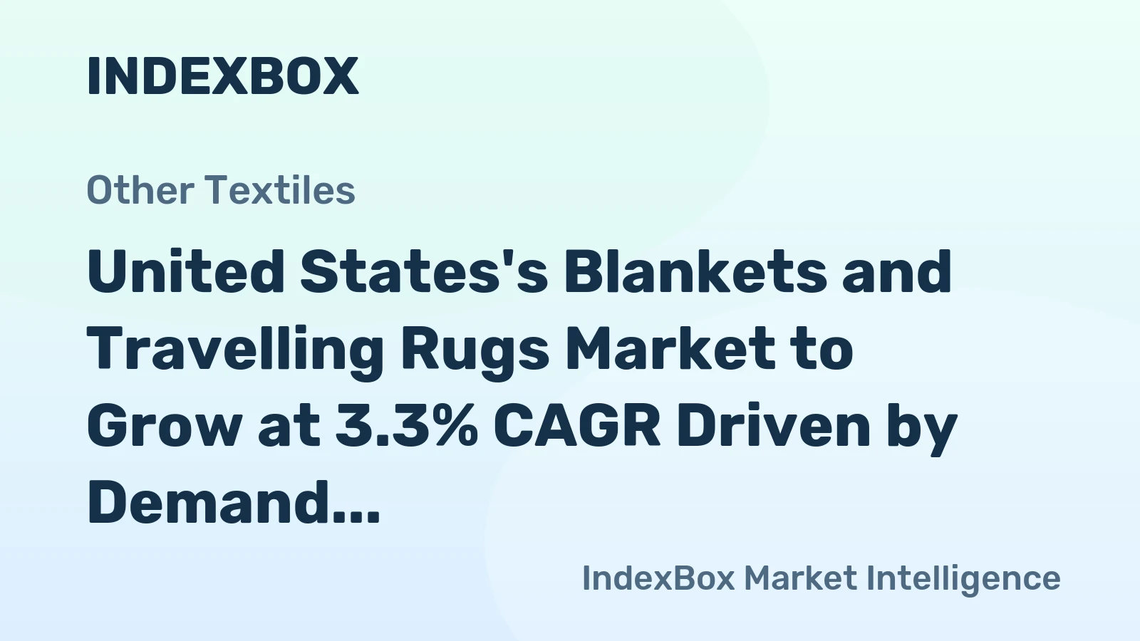 United States's Blankets and Travelling Rugs Market to Grow at 3.3% CAGR Driven by Demand for Synthetic Fibres