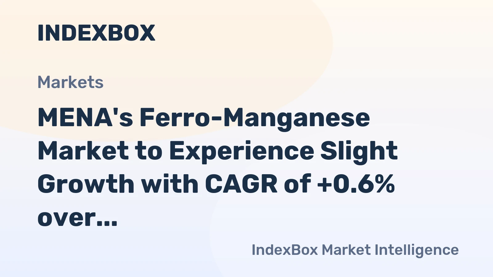 MENA's Ferro-Manganese Market to Experience Slight Growth with CAGR of +0.6% over Next Decade