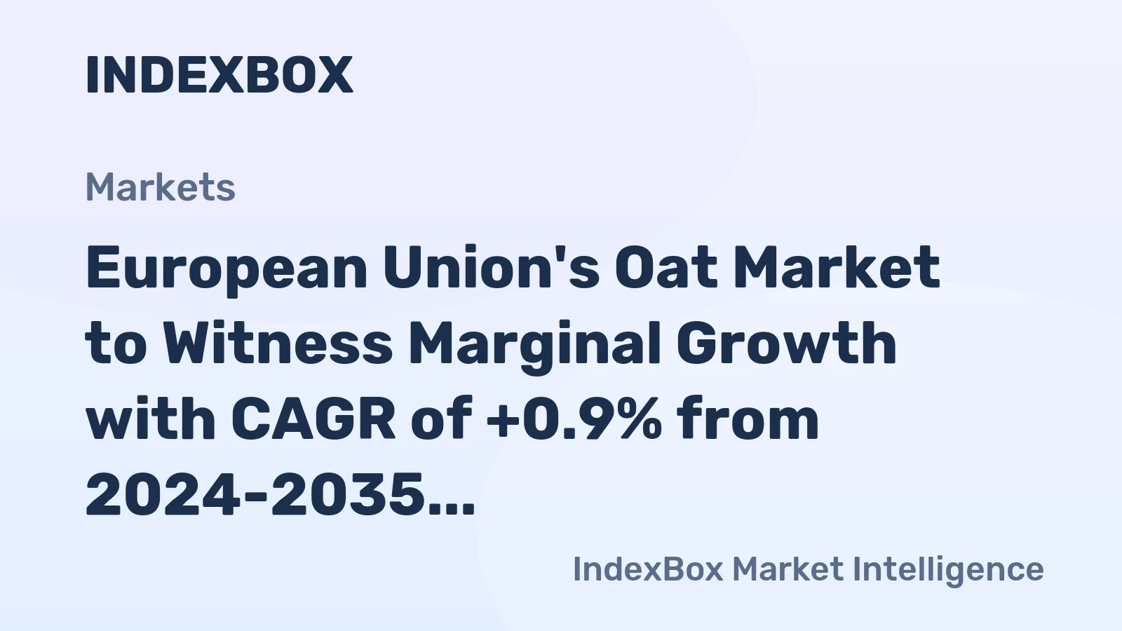 European Union's Oat Market to Witness Marginal Growth with CAGR of +0.9% from 2024-2035, Reaching $2.5B by 2035